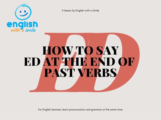 How to Pronounce ed at the End of Past Verbs – English with a Smile